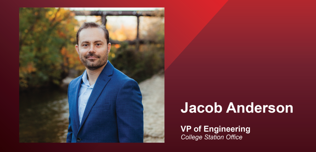 Jacob Anderson Promoted to VP of Engineering - College Station Office ...
